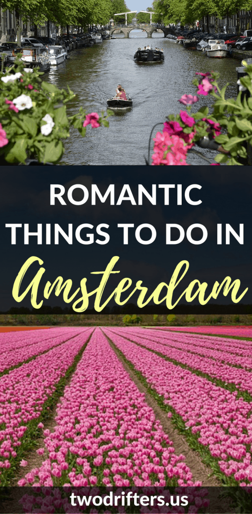 The Most Romantic Things to Do in Amsterdam for Couples | Two Drifters