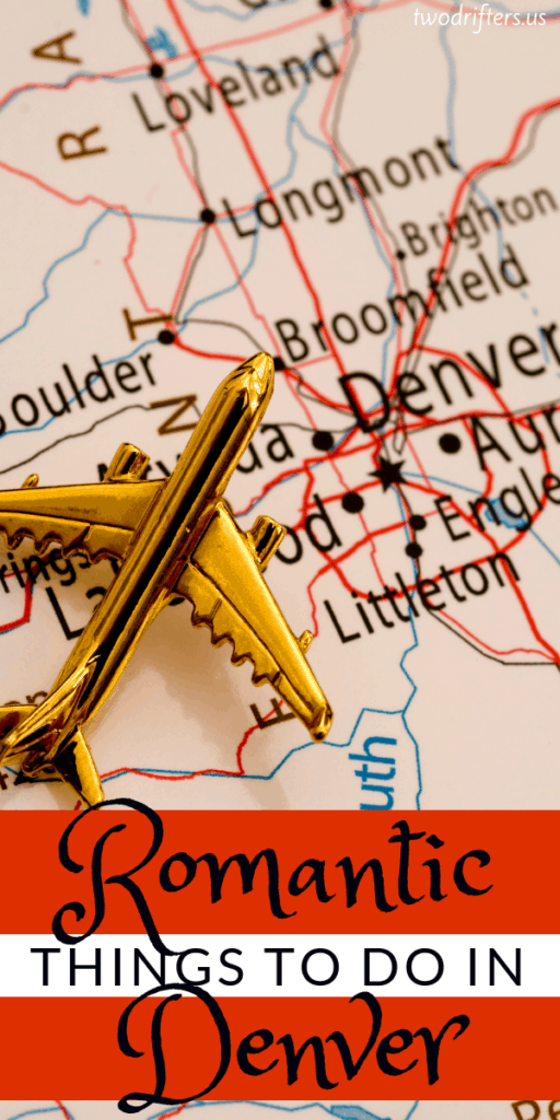 15+ Romantic Things to Do in Denver, Colorado