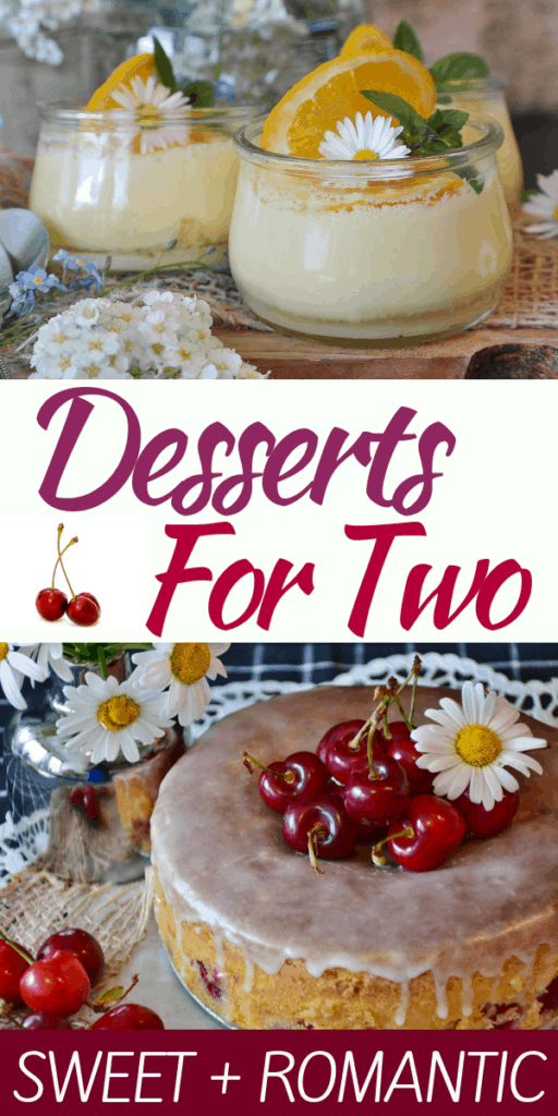 Romantic Desserts for Two: 12 Recipes Perfect for Date Night