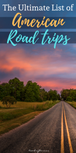 Best Road Trips in the USA: The Ultimate List