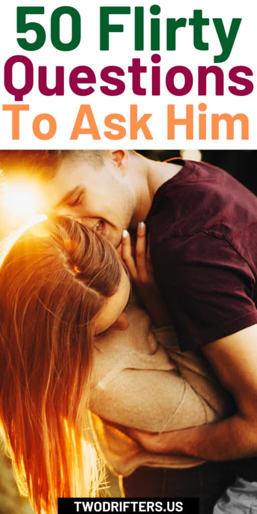 110 Flirty Questions to Ask a Guy