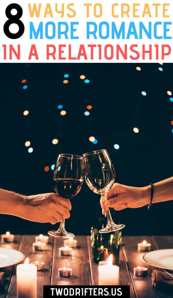 8 Ways to Create More Romance in a Relationship | Two Drifters