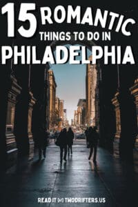 15 Romantic Things to Do in Philadelphia