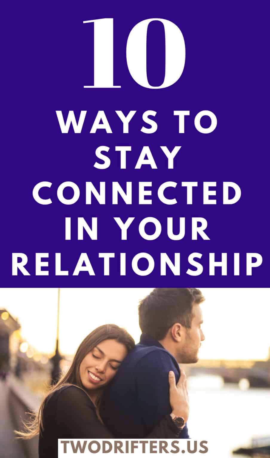 10 Ways to Maintain Connection in a Relationship